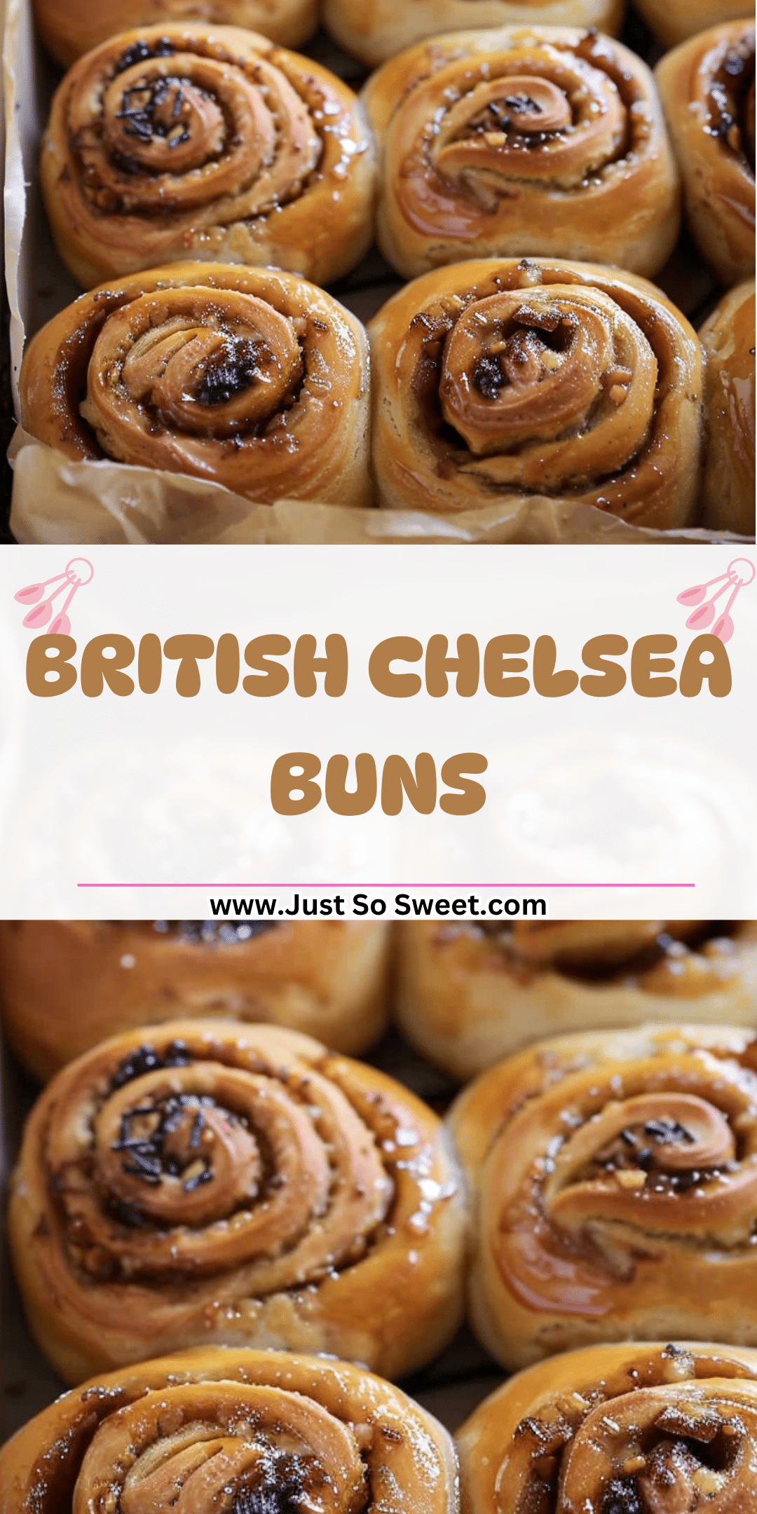 British Chelsea Buns | Just So Sweet