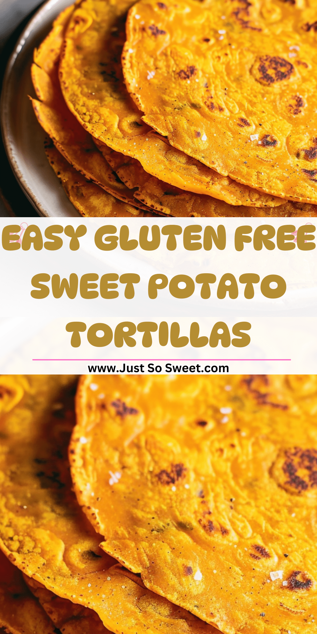 Two Ingredient Sweet Potato Tortillas | Just So Sweet